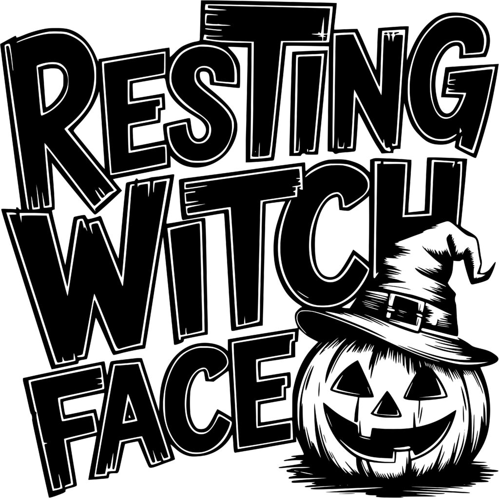 Resting Witch Face – Creative Meadow