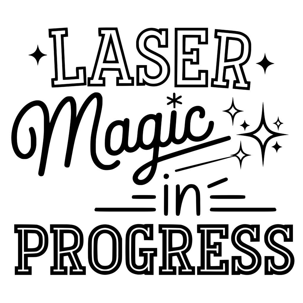 Laser Magic in Progress – Creative Meadow