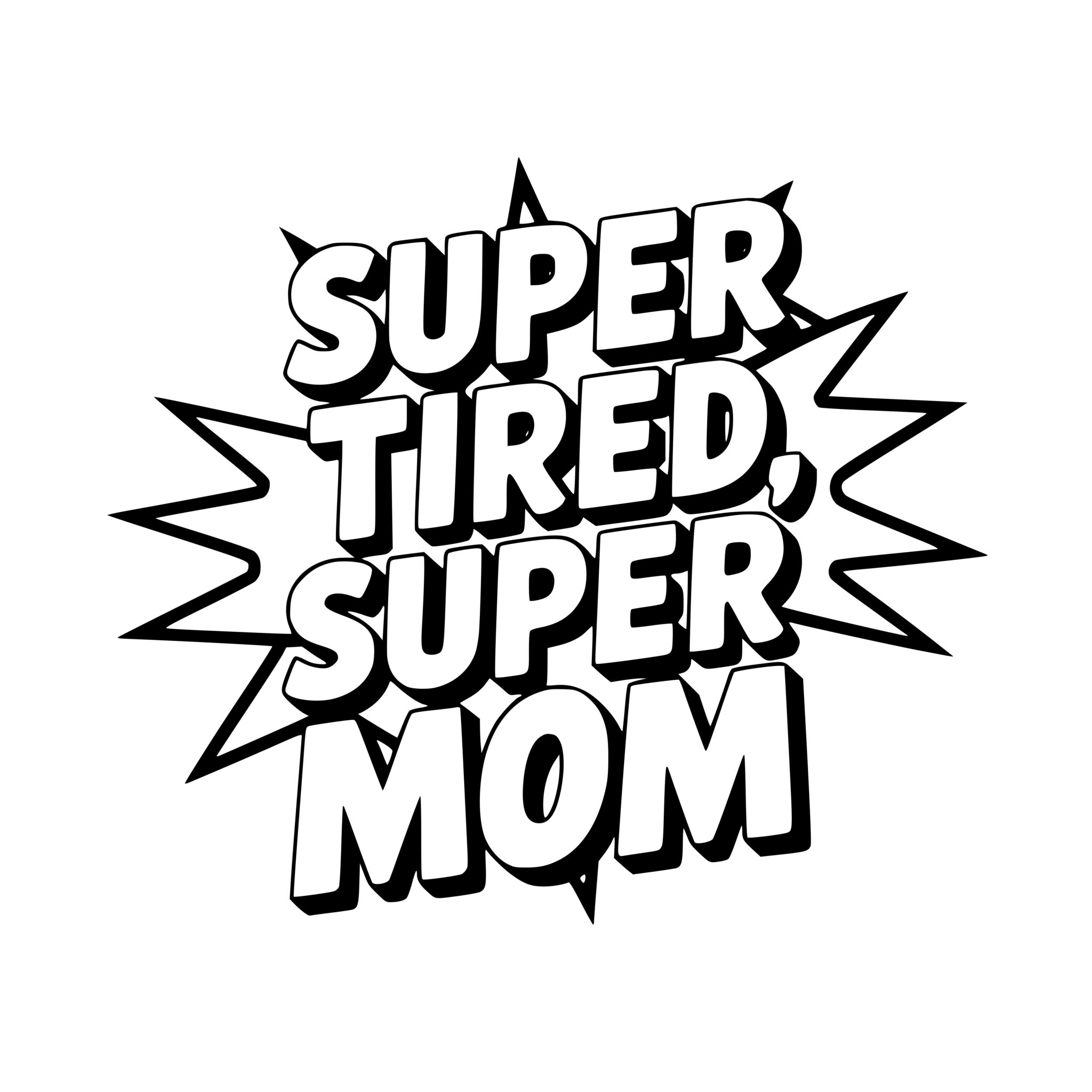 Super Tired Super Mom – Creative Meadow