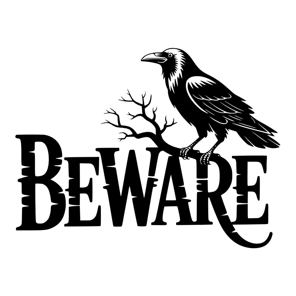Beware: Ravens Warning – Creative Meadow