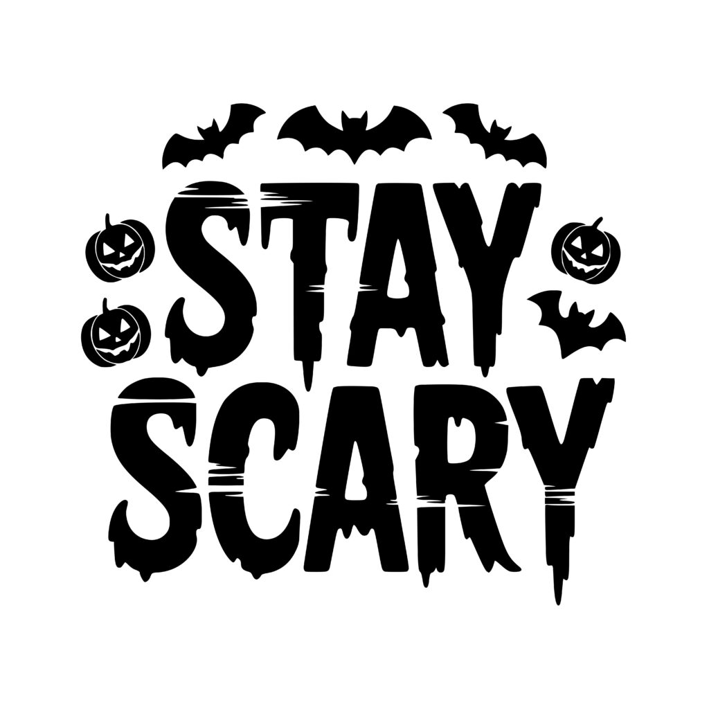 Stay Scary Vibes – Creative Meadow